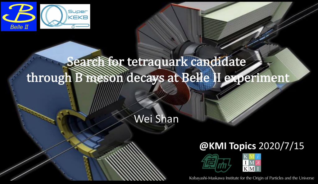 Search for tetraquark candidate through B meson decays at the Belle II experiment - KMI - Nagoya ...